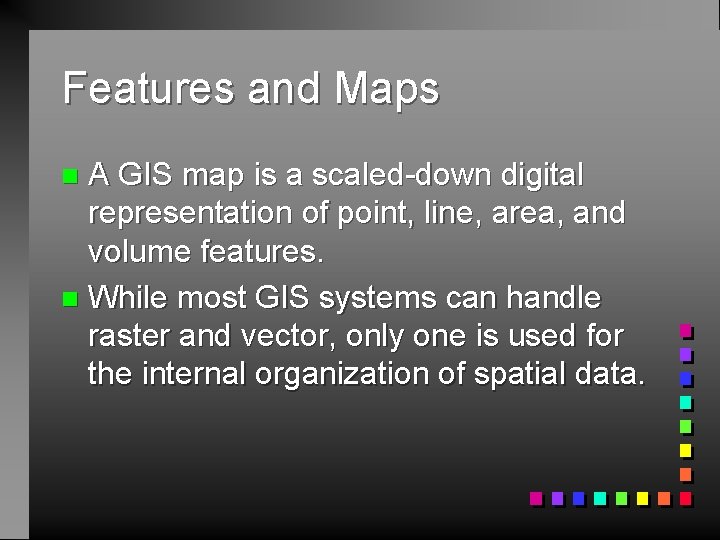 Maps as Numbers Getting Started with GIS Chapter