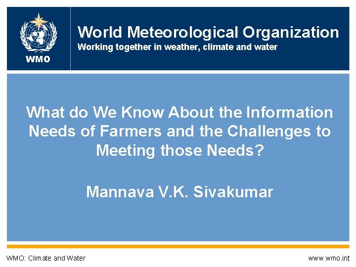 World Meteorological Organization Working together in weather climate