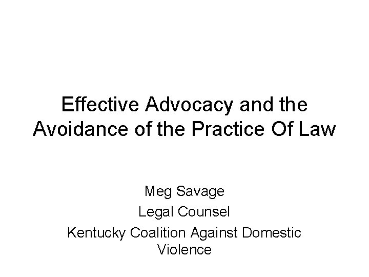 Effective Advocacy and the Avoidance of the Practice