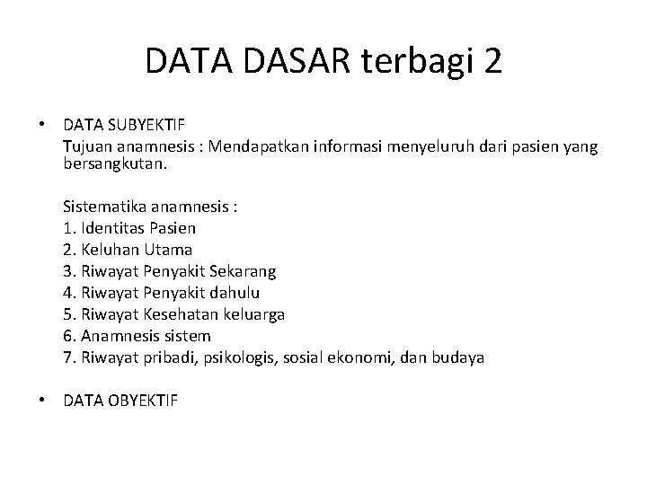 1 DATA DASAR 2 PENGKAJIAN DAN RENCANA DATA