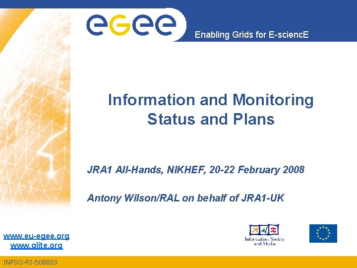 Enabling Grids for Escienc E Information and Monitoring