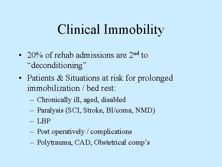 Effects of Immobilization and Deconditioning William Mc Kinley