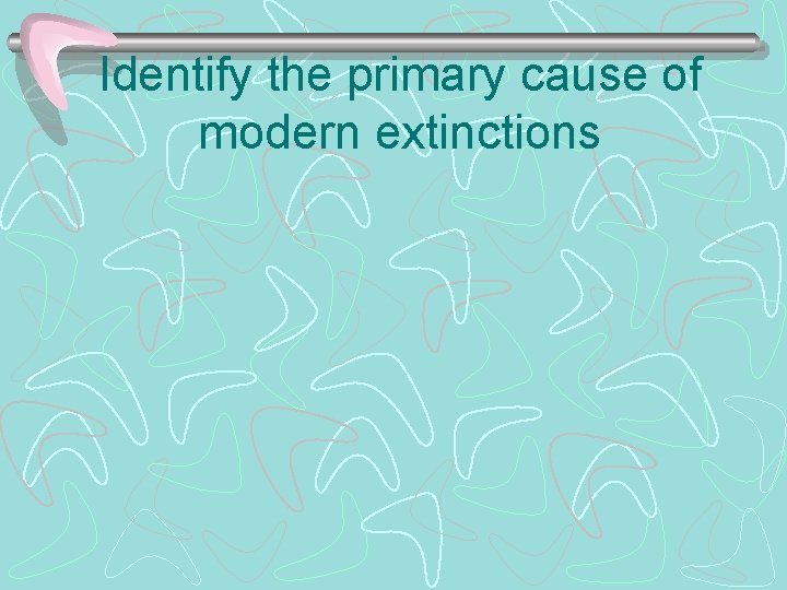 Chapters 22 Humans and the Environment Explain the