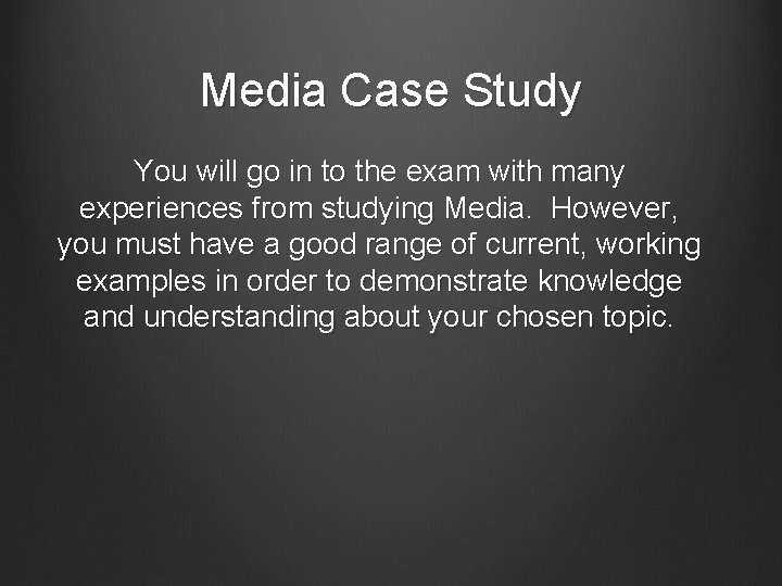 AS Media Studies Preparing a Case Study Media
