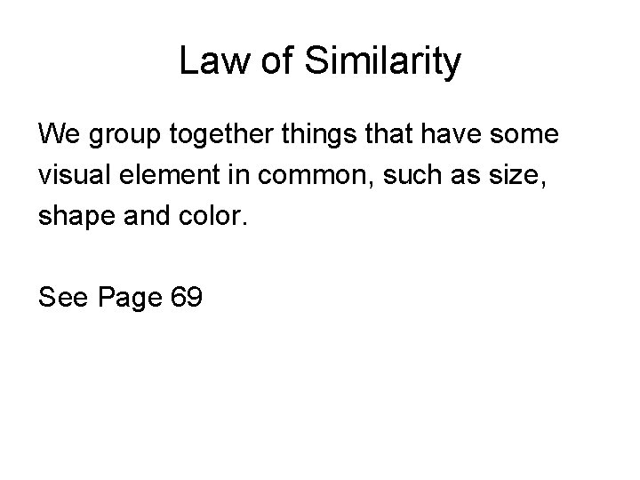 Perceptual Organizations Several Theories Constructionist View The brain