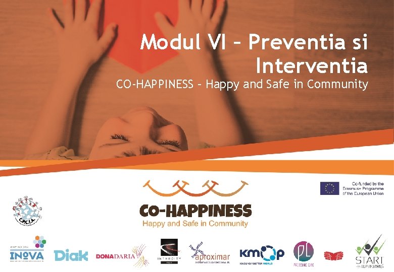 Modul VI Preventia si Interventia COHAPPINESS Happy and