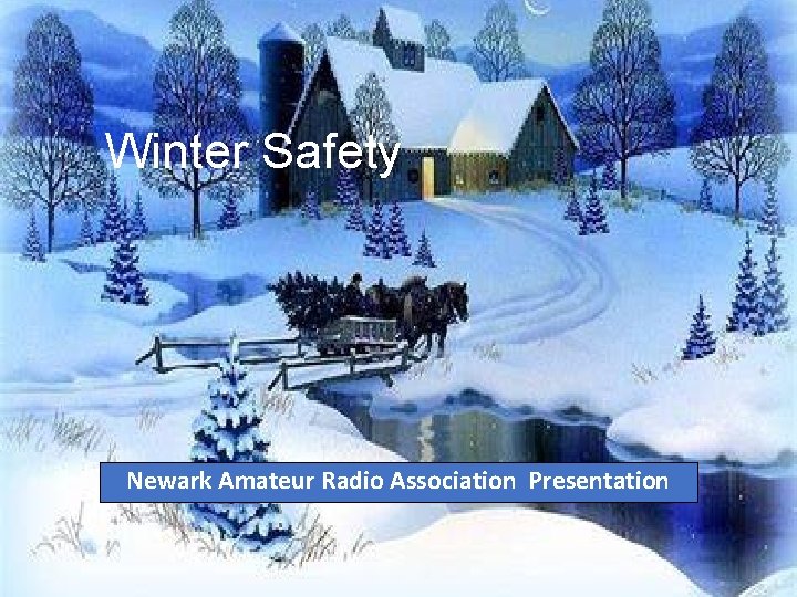 Winter Safety Newark Amateur Radio Association Presentation Storm