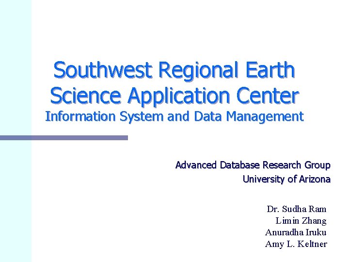 Southwest Regional Earth Science Application Center Information System
