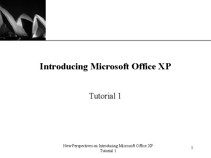 XP Introducing Microsoft Office XP Tutorial 1 New