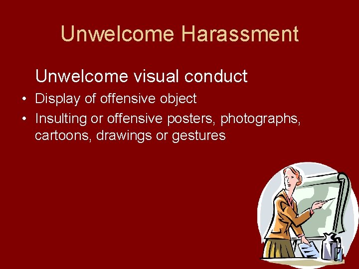 Harassment Who is the Harasser Supervisor CoWorker Subordinate
