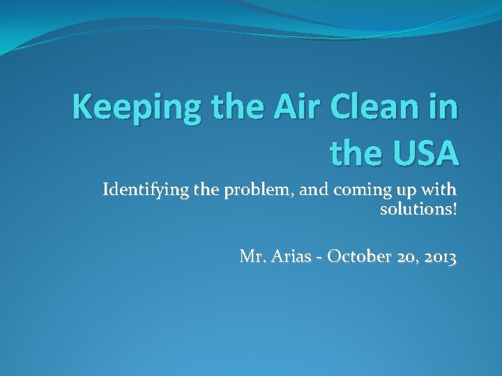 Keeping the Air Clean in the USA Identifying