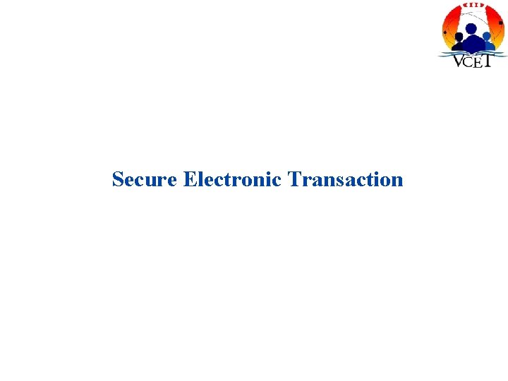 Secure Electronic Transaction Credit Cards on the Internet