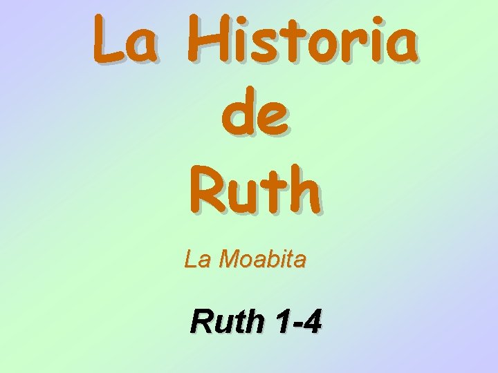 La Historia de Ruth La Moabita Ruth 1