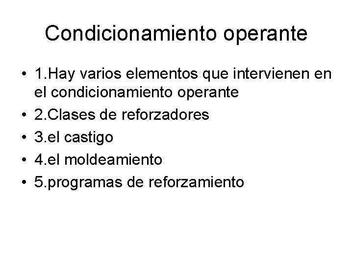 UNIDAD 4 Psicologa del Aprendizaje Introduccin El conductismo