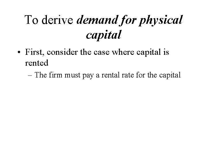 Types of Capital Physical Capital trucks computers buildings