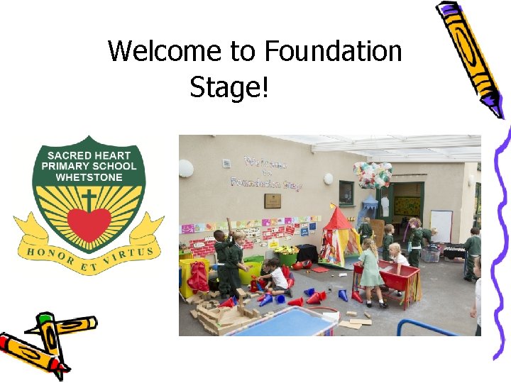 Welcome to Foundation Stage Meet your teachers FSJ