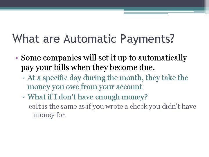 Checks aka DEBIT Cards Just because you have