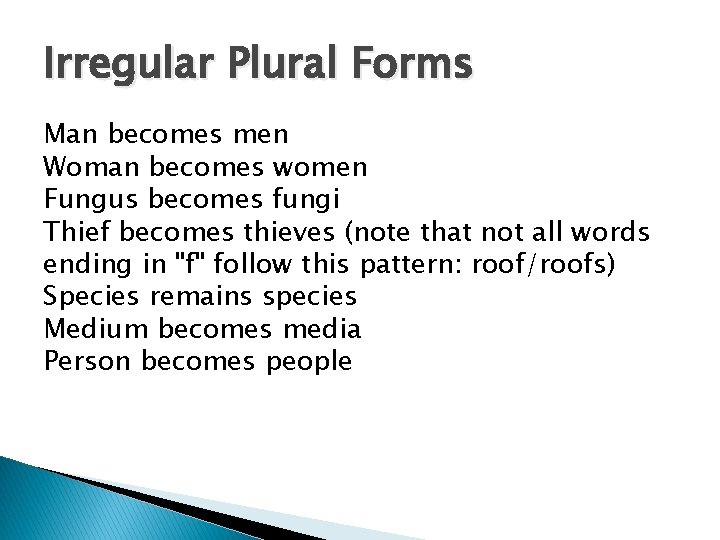 PLURALS ANDPOSSESSIVE ENG 3 C Plural Forms Indicates
