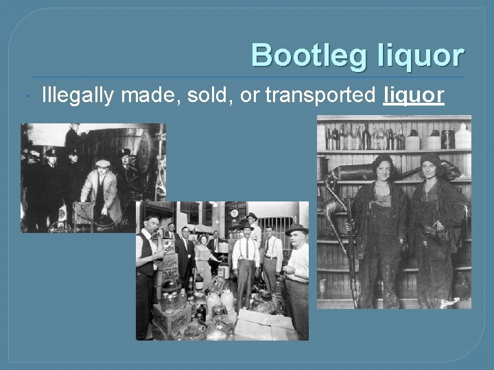 1920s and 1930s Vocabulary Prohibition The national ban