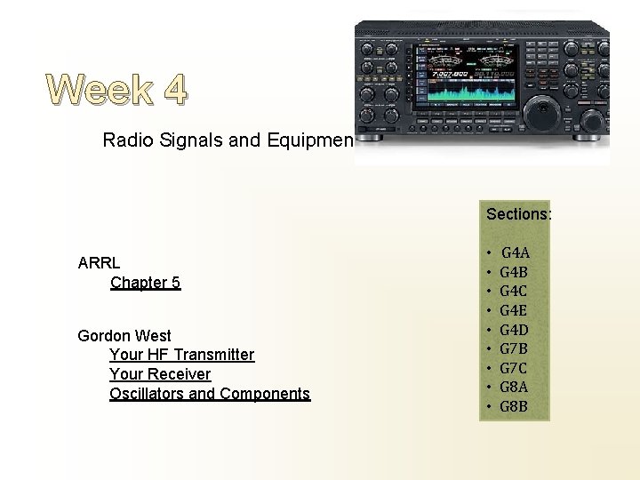 Week 4 Radio Signals and Equipment Sections ARRL