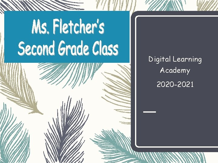 Digital Learning Academy 2020 2021 School Starts at