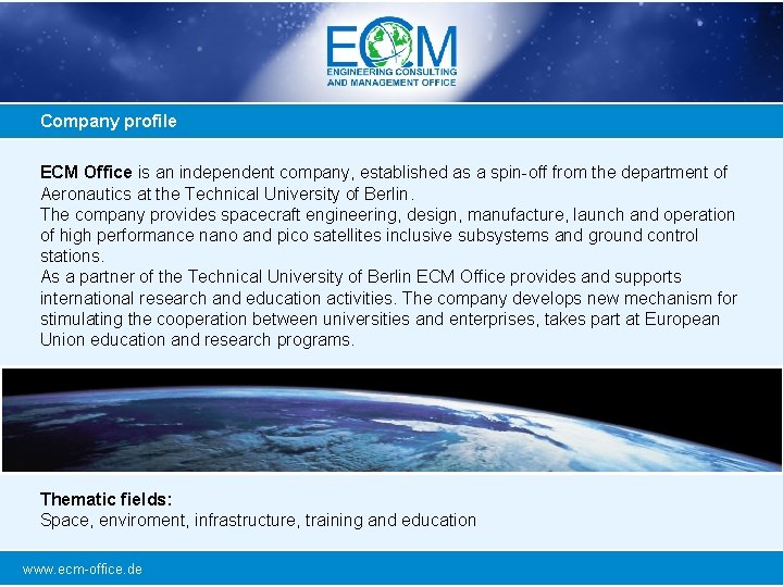 Company profile ECM Office is an independent company