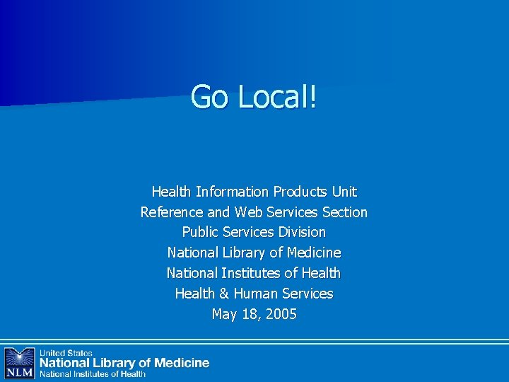 Go Local Health Information Products Unit Reference and
