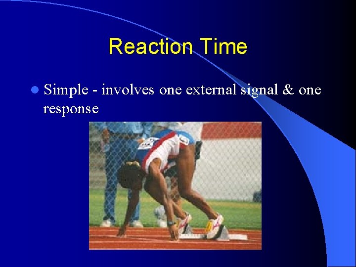 Assessing Motor Performance Performance Outcome Measures l Measurement