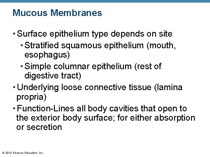 Integumentary system Function of body membranes Cover body