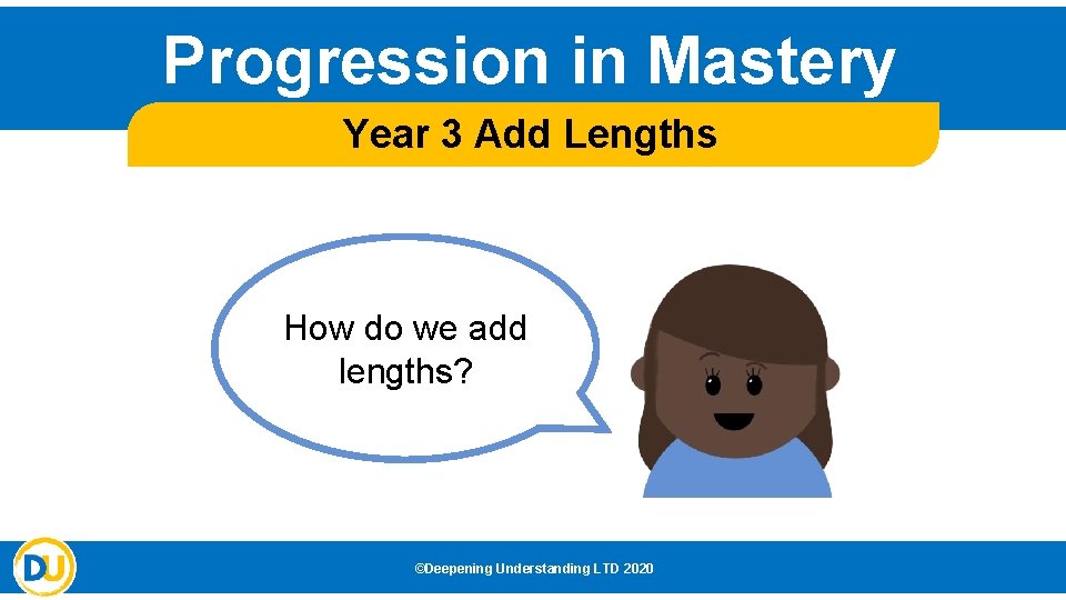 Progression in Mastery Year 3 Add Lengths How
