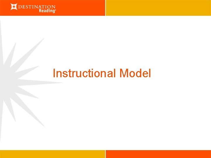 Product Demo Instructional Model Learning Sequence INSTRUCT PRACTICE