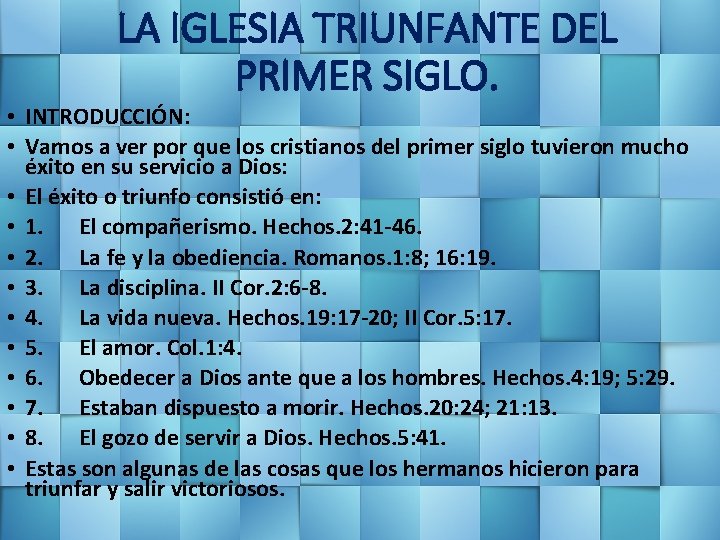 LA IGLESIA TRIUNFANTE DEL PRIMER SIGLO INTRODUCCIN Vamos