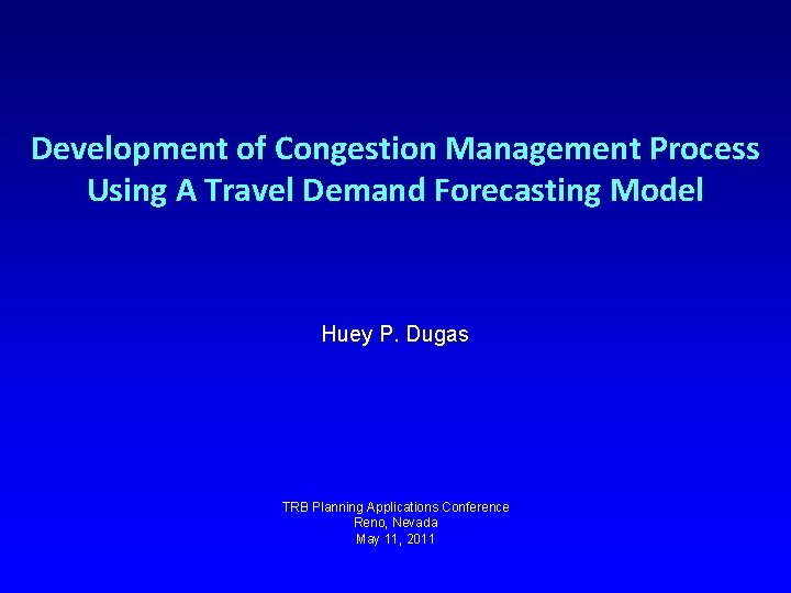 Development of Congestion Management Process Using A Travel