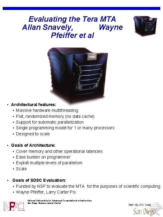 Evaluating the Tera MTA Allan Snavely Wayne Pfeiffer