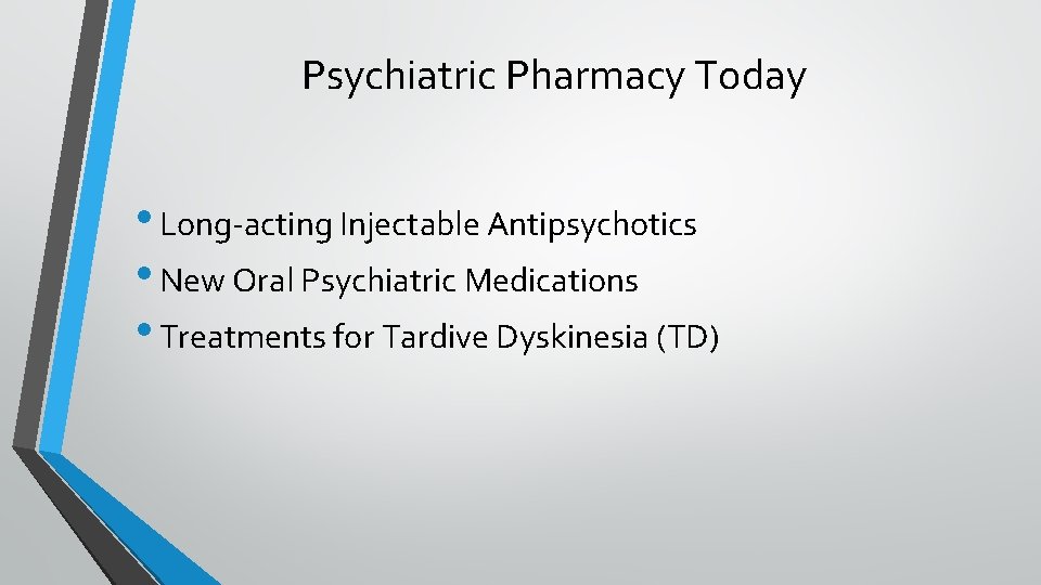 Trends in Psychiatric Pharmacy Presented by Melissa Oxley