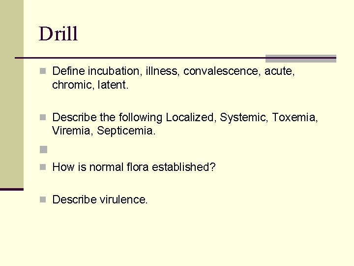 HostMicrobe Interactions Chapter 19 Drill 1 Explain how