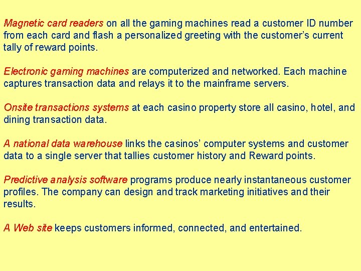 Magnetic card readers on all the gaming machines