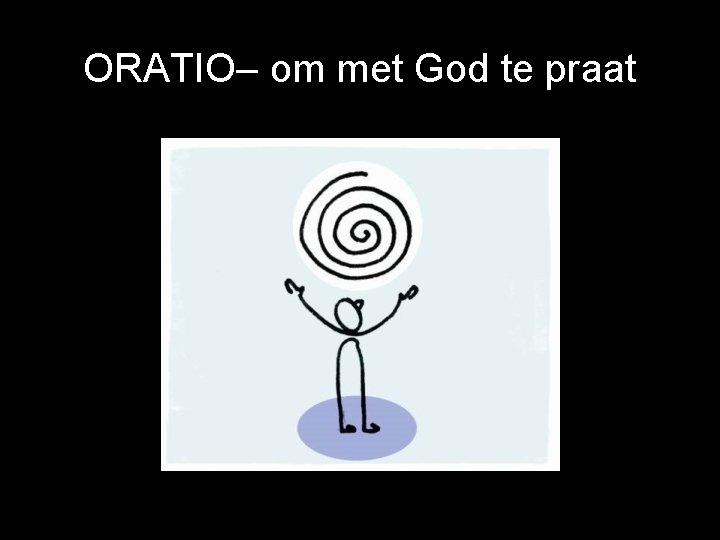 Om met God te PRAAT 1 Konings 19