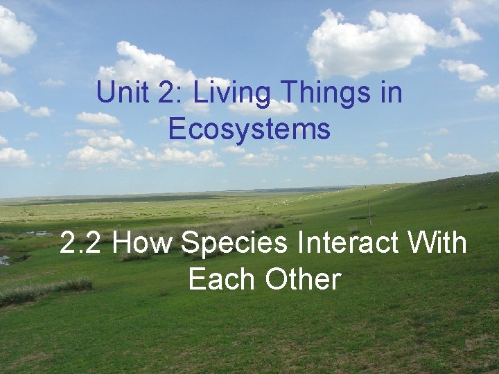 Unit 2 Living Things in Ecosystems 2 2