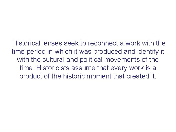 The Historical and Biographical Lenses What They Are