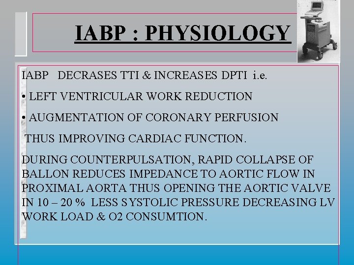 INTRA AORTIC BALLON COUNTERPULSATION PHYSIOLOGY INDICATIONS REVIEW IABP