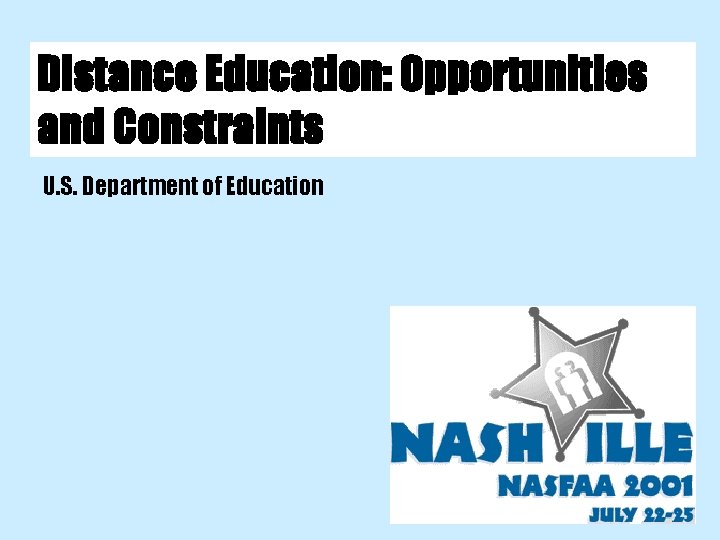 Distance Education Opportunities and Constraints U S Department