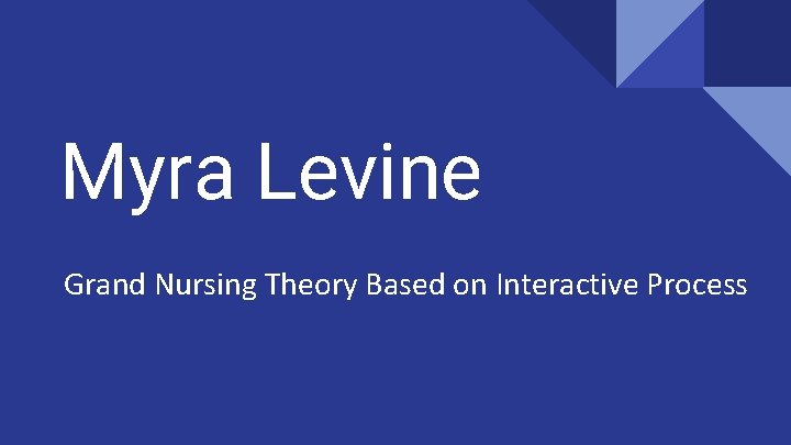 Myra Levine Grand Nursing Theory Based on Interactive