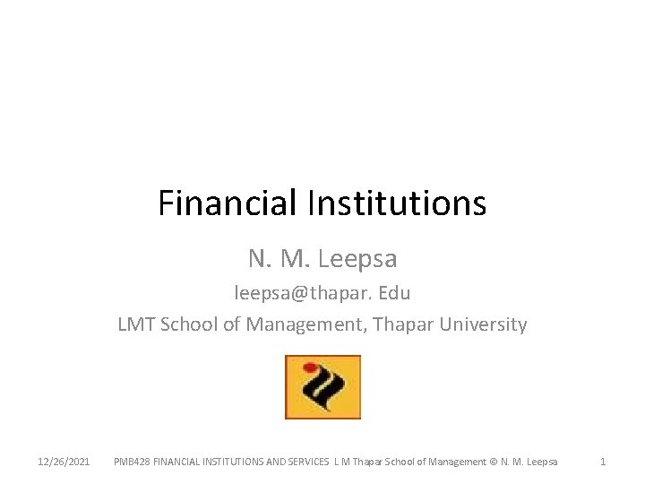 Financial Institutions N M Leepsa leepsathapar Edu LMT