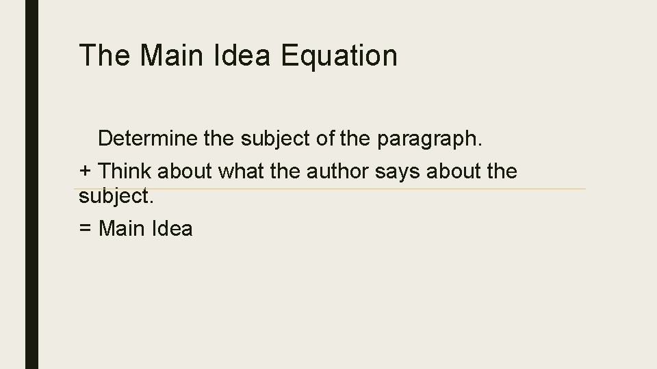 MAIN IDEA AND DETAILS Knowing the key points