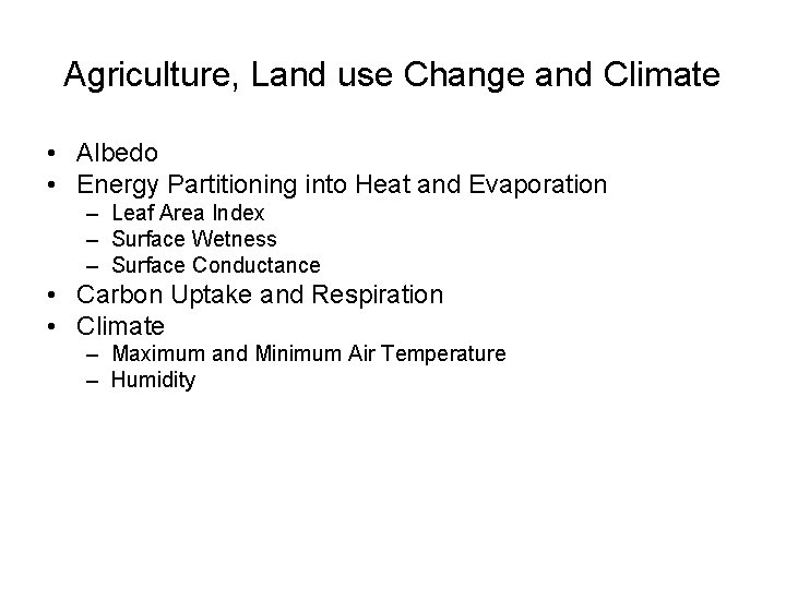 Climate Change and Agricultural Trends and BiDirectional Impacts