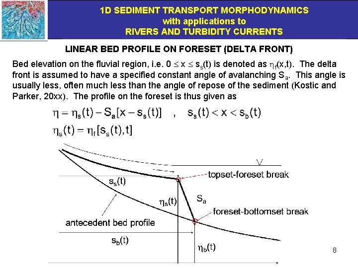 1 D SEDIMENT TRANSPORT MORPHODYNAMICS with applications to