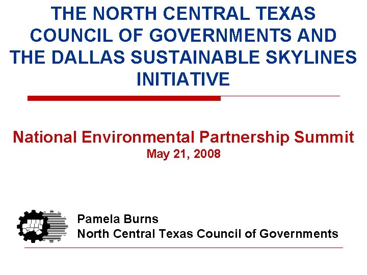 THE NORTH CENTRAL TEXAS COUNCIL OF GOVERNMENTS AND
