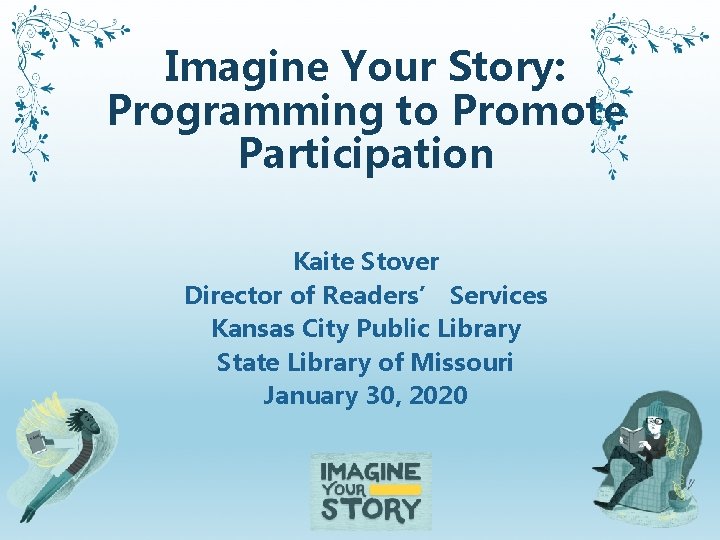 Imagine Your Story Programming to Promote Participation Kaite