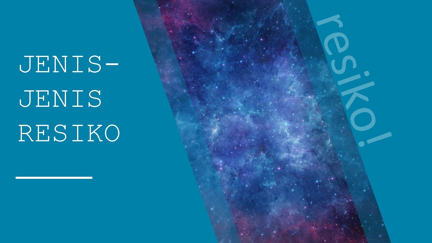 Identifikasi resiko KELOMPOK 3 PTN 15 B Daftar